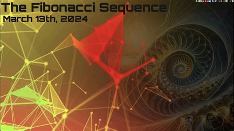 The Fibonacci Sequence March 13th 2024