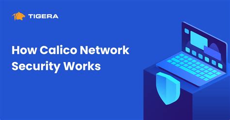 Kubernetes Networksecurity Calico Tigera