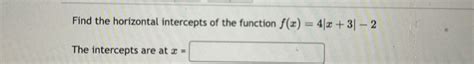 solved find the horizontal intercepts of the function