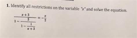 Solved 1 Identify All Restrictions On The Variable X