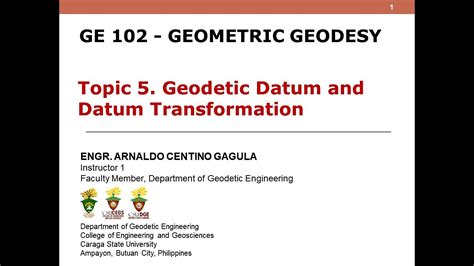 Geodetic Datum And Datum Transformation Topic 5 Ge 102 Geometric Geodesy Youtube
