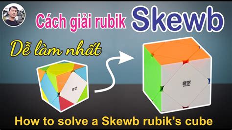 Hướng Dẫn Giải Rubik Skewb Dễ Hiểu Dễ Làm Nhất How To Solve A Skewb