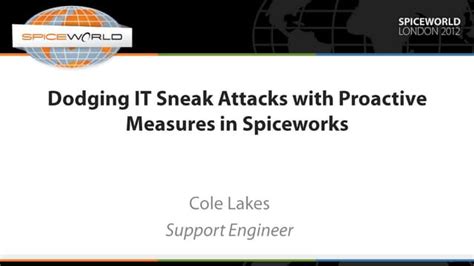 using spiceworks to it s whole potential spiceworks support