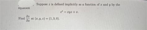solved equation suppose z is defined implicitly as a