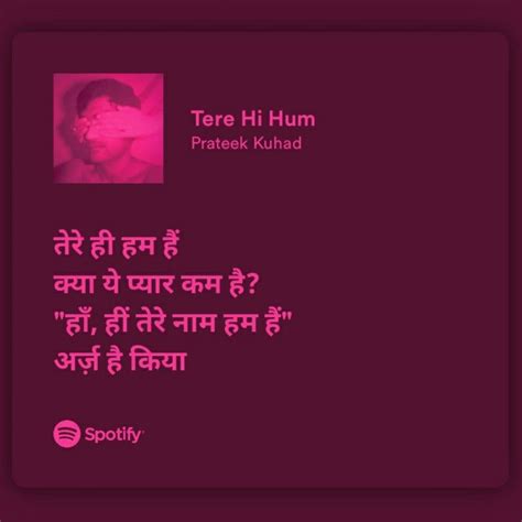 Tere Hi Hun Prateek Kuhad Cute Quotes For Him Pretty Lyrics Tough