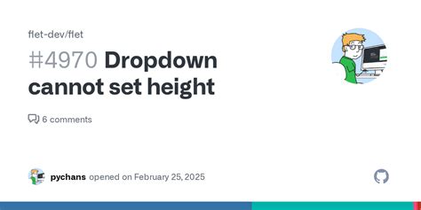 Dropdown Cannot Set Height · Issue 4970 · Flet Devflet · Github