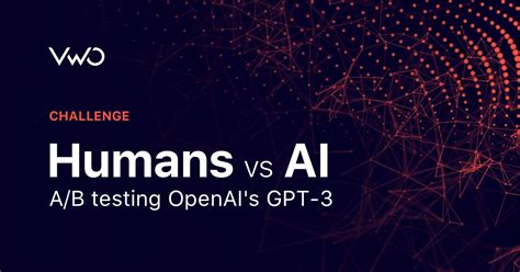 Humans Vs AI A B Testing OpenAI S GPT