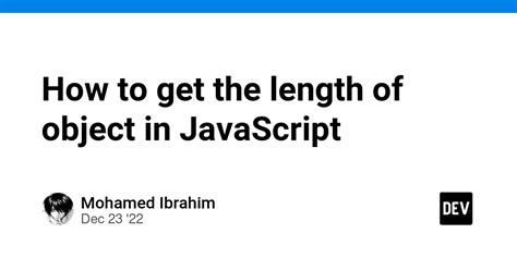 How To Get The Length Of Object In Javascript Dev Community