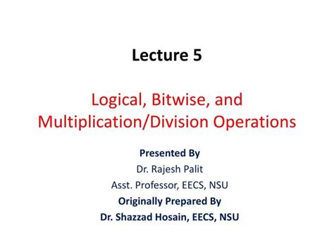 Ppt Lecture 5 Logical Bitwise And Multiplicationdivision Operations Powerpoint Presentation