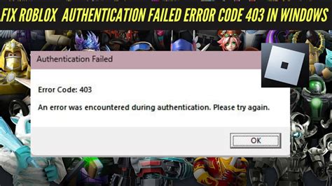 How To Fix Roblox Authentication Failed Error Code 403 In Windows