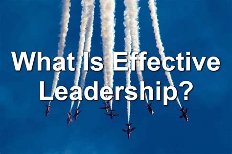 What Is Effective Leadership