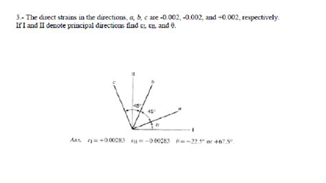 Solved 3 The Direct Strains In The Directions A B C Are