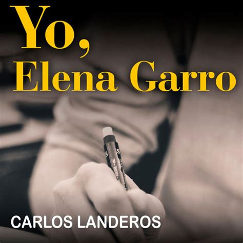 Yo Elena Garro By Carlos Landeros Ebook Barnes And Noble®