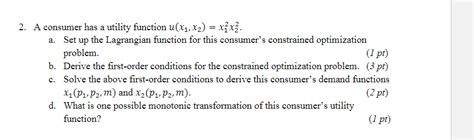 Solved 2 A Consumer Has A Utility Function U X1 X2 X12x22