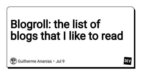 blogroll the list of blogs that i like to read r devto