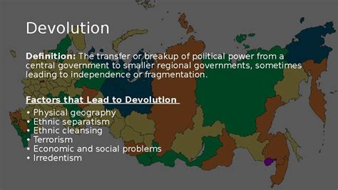 Ap Human Geography Topic 48 Defining Devolutionary Factors By