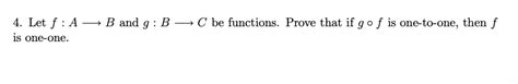 Solved Let F A B And G B C Be Functions Prove That If Chegg