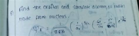 Find The Orbital And Calculate Distance Of Radial Node From Nucleus ψr