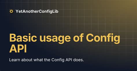 Basic Usage Of Config API YetAnotherConfigLib