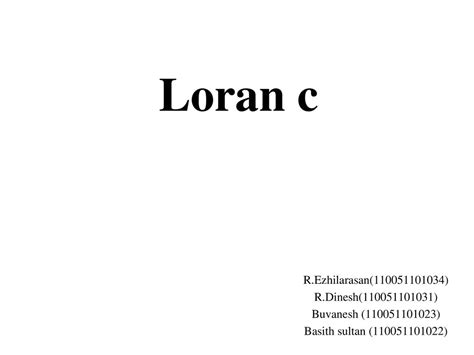 Loran C Rezhilarasan Rdinesh Ppt Download