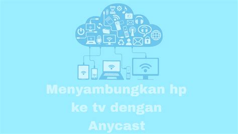 Cara Menyambungkan HP Ke TV Dengan AnyCast PKENTERTAINMENT