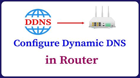 How To Configure Dynamic Dns Ddns In A Router Youtube