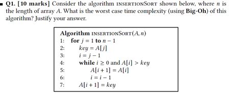 Solved Q Marks Consider The Algorithm INSERTIONSORT Chegg