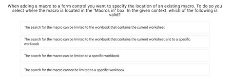 Solved When Adding A Macro To A Form Control You Want To Chegg Com