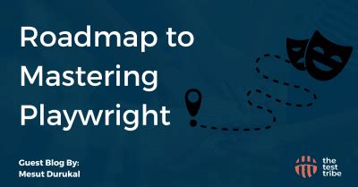 Roadmap To Mastering Playwright Tool The Test Tribe