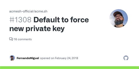 Default To Force New Private Key · Issue 1308 · Acmesh Officialacme