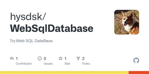 GitHub Hysdsk WebSqlDatabase Try Web SQL DataBase