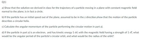 Solved A Show That The Solution We Derived In Class For The Chegg