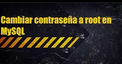 How Cambiar la contraseña root de MySQL