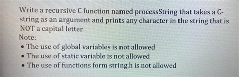Solved Write A Recursive C Function Named Processstring That