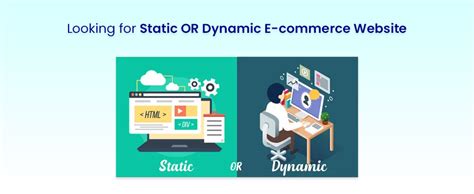 looking for static or dynamic e commerce website alakmalak technologies blog mastering the