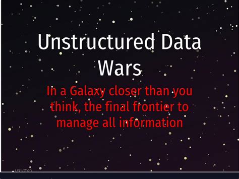 Pdf Unstructured Data Warsunstructured Data Wars In A Galaxy Closer Than You Think The