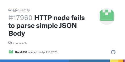 node fails to parse simple json body · issue 17960 · langgenius