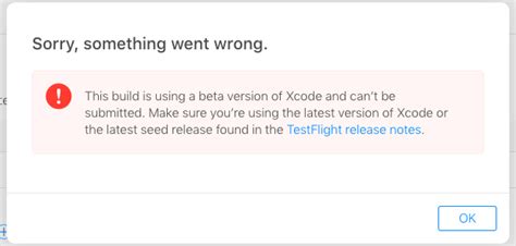 ios sorry something went wrong this build is using a beta version of
