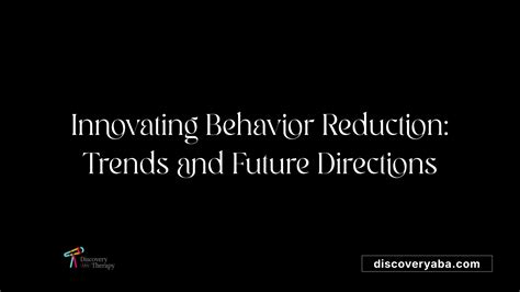 Understanding Behavior Reduction Plans In ABA Discovery ABA