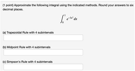 Solved Point Approximate The Following Integral Using Chegg