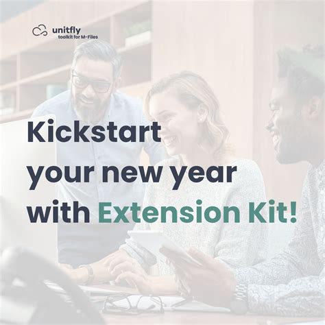 kickstart your new year with extension kit extension kit for m files