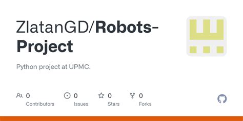 Github Zlatangdrobots Project Python Project At Upmc