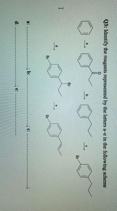 Q3: Identify the reagents represented by the letters | Chegg.com