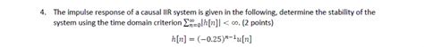 solved 4 the impulse response of a causal iir system is