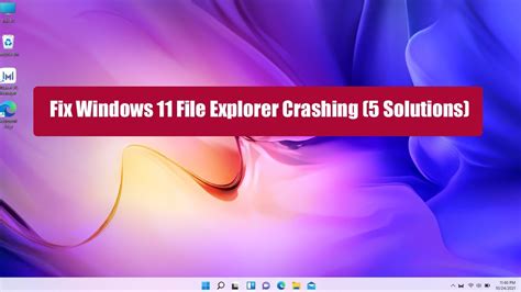 Fix Windows 11 File Explorer Crashing 5 Solutions Youtube