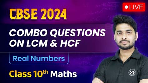 Real Numbers Class 10 Combo Questions On Lcm And Hcf Class 10 Maths Chapter 1 Prince Sir