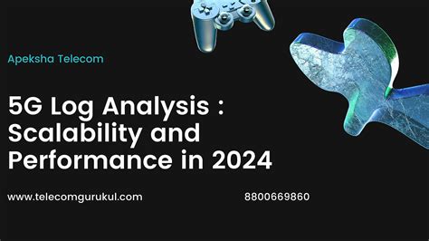 5g log analysis scalability and performance in 2024