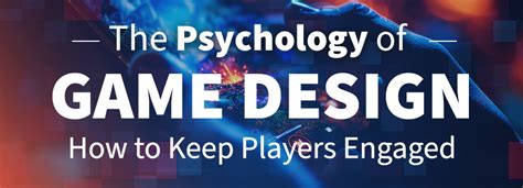 the psychology of game design how to keep players engaged buildbox