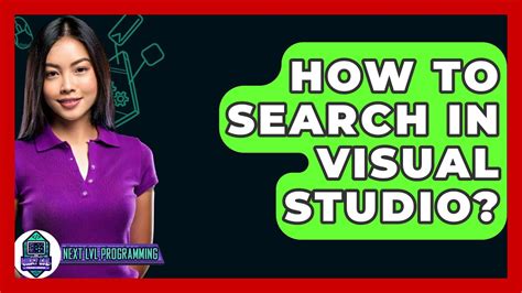 How To Search In Visual Studio Next Lvl Programming Youtube