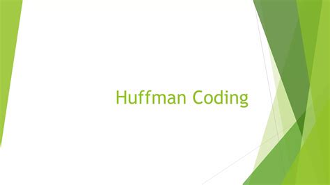 Huffman Coding Huffman Tree PPT